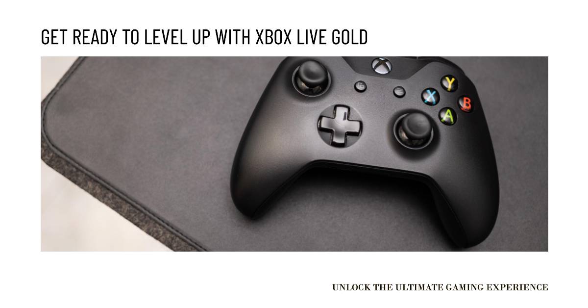Your Ultimate Guide To Xbox Live Gold 12-Month Memberships – [Unlocking ...